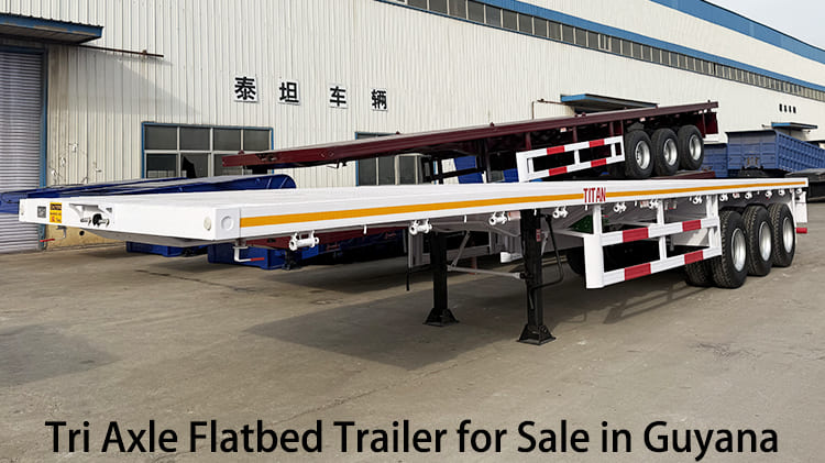 New Tri Axle 40 Foot Flatbed Trailer for Sale in Guyana